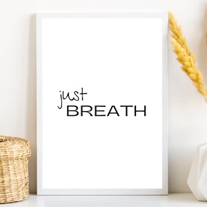 Just Breath Printable, Just Breath Quote, Relaxation Print, Office Wall ...