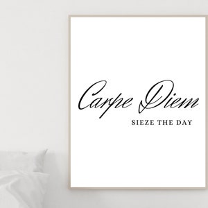 Carpe Diem Seize the Day | Inspiration Prints | Carpe Diem Print ...