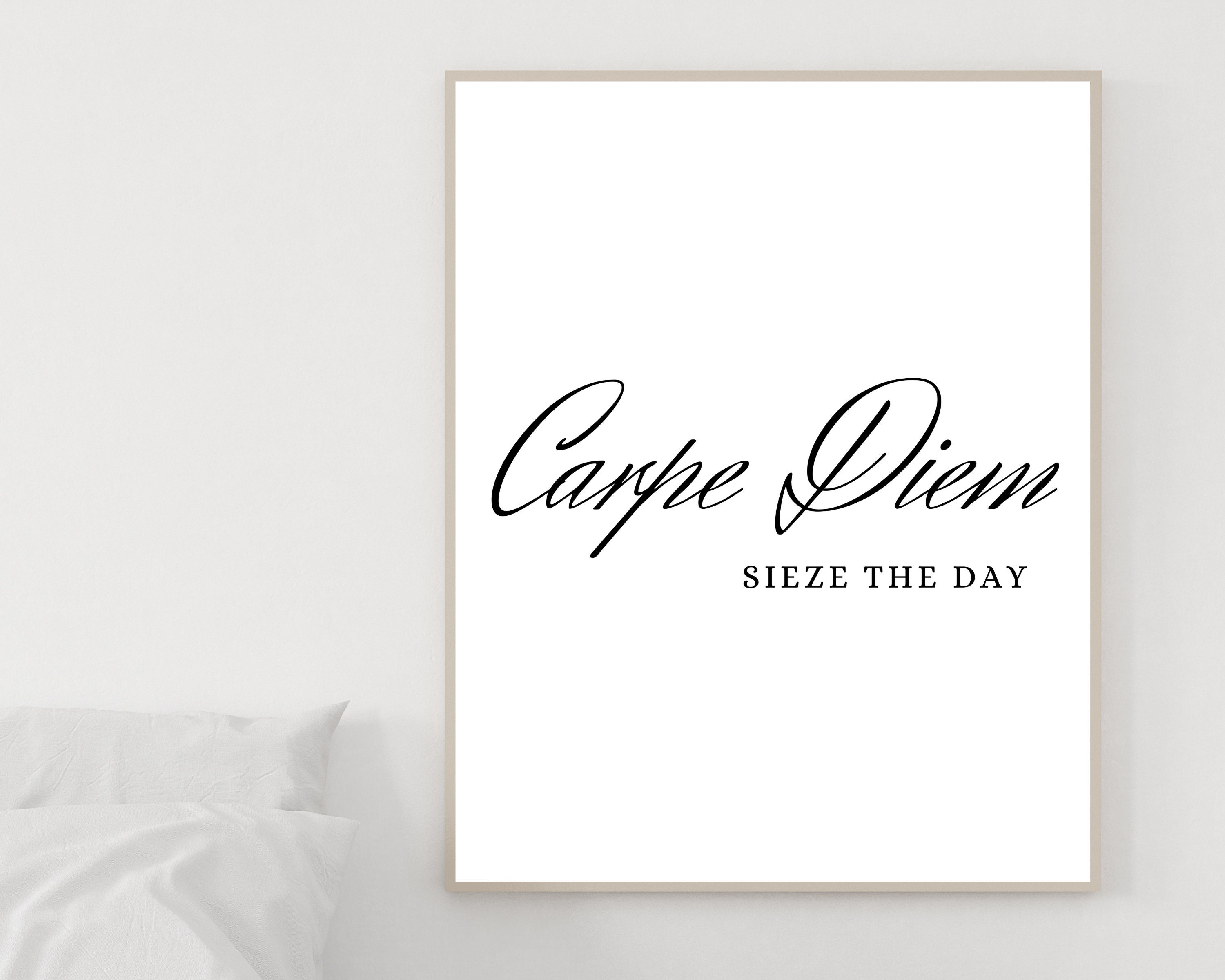 Carpe Diem Seize the Day | Inspiration Prints | Carpe Diem Print ...