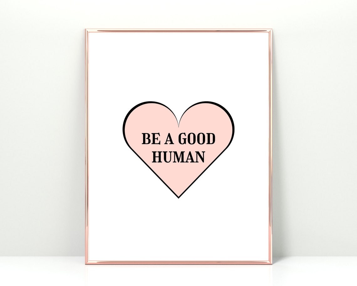 Be a Good Human Printable, Fun Poster, Colorful Prints, Pink Heart ...