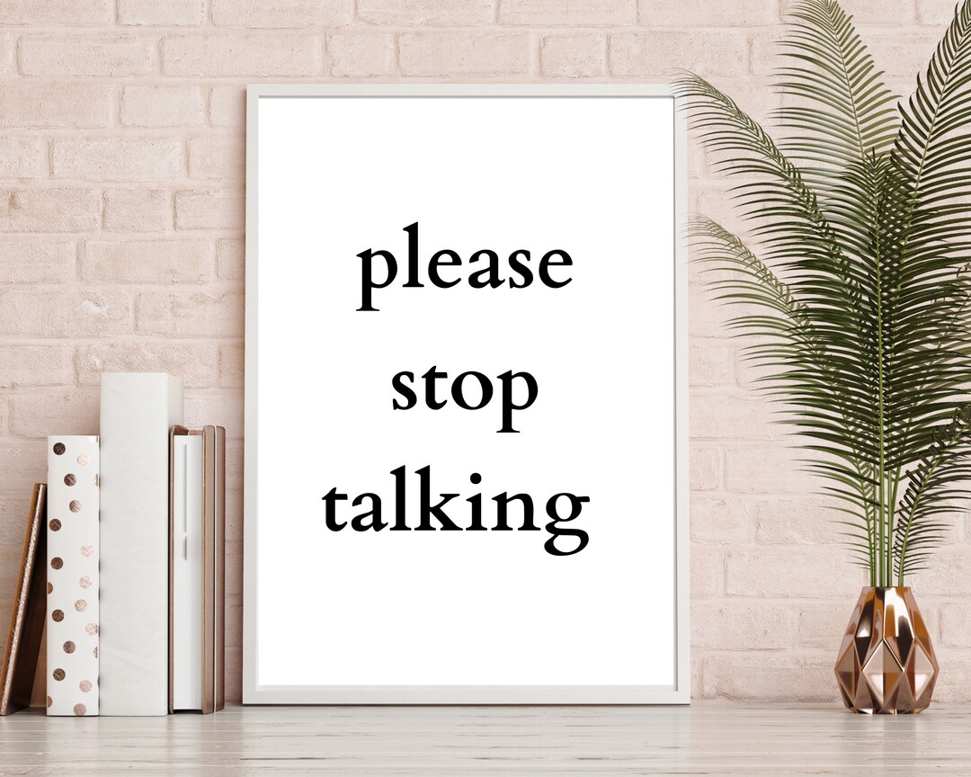 Please Stop Talking Printable, Funny Printable, Girl Boss Print, Office ...