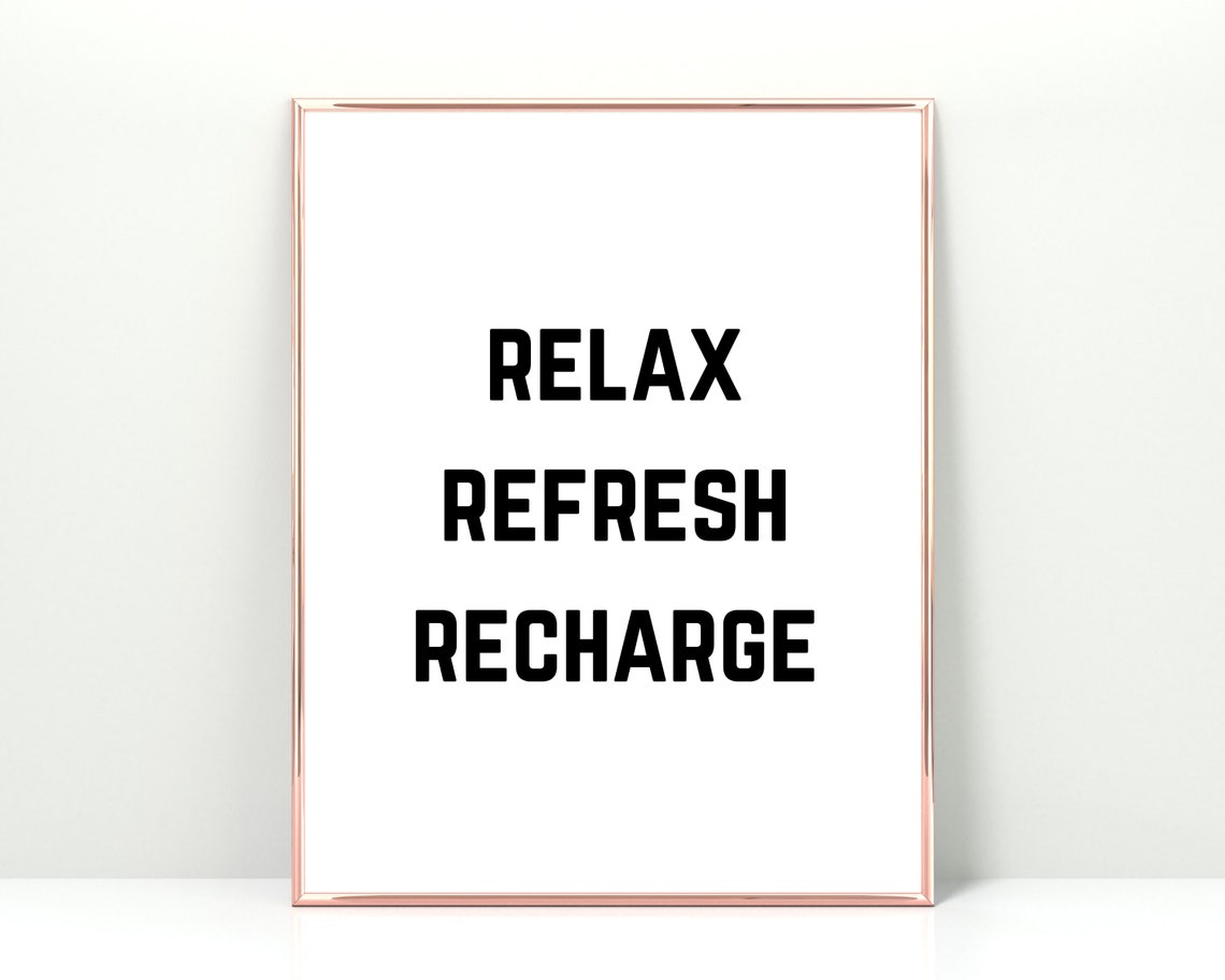 RELAX REFRESH RECHARGE, 8x10 Printable, Black and White Print, Two ...