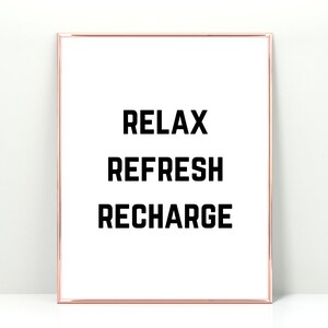 RELAX REFRESH RECHARGE, 8x10 Printable, Black and White Print, Two ...