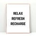 RELAX REFRESH RECHARGE, 8x10 Printable, Black and White Print, Two ...