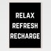 RELAX REFRESH RECHARGE, 8x10 Printable, Black and White Print, Two ...