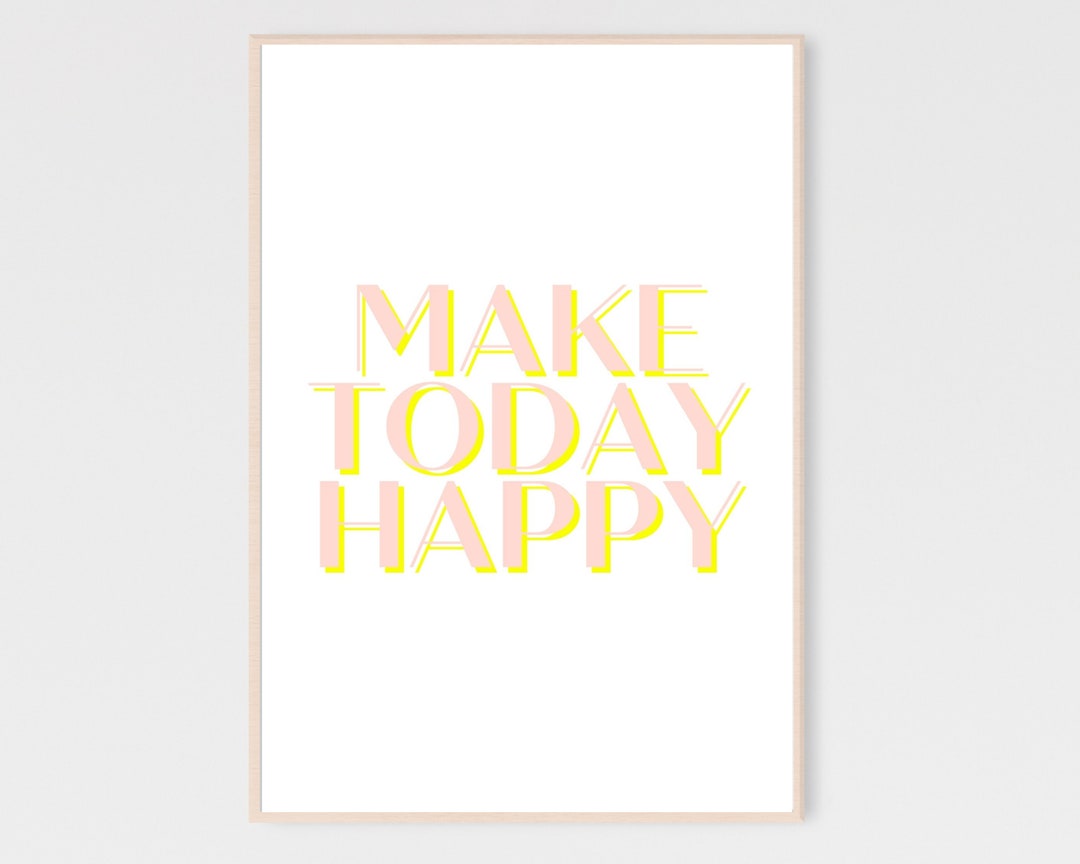 Make Today Happy Printable, Happy Poster, Classroom Decor, Fun Colorful ...
