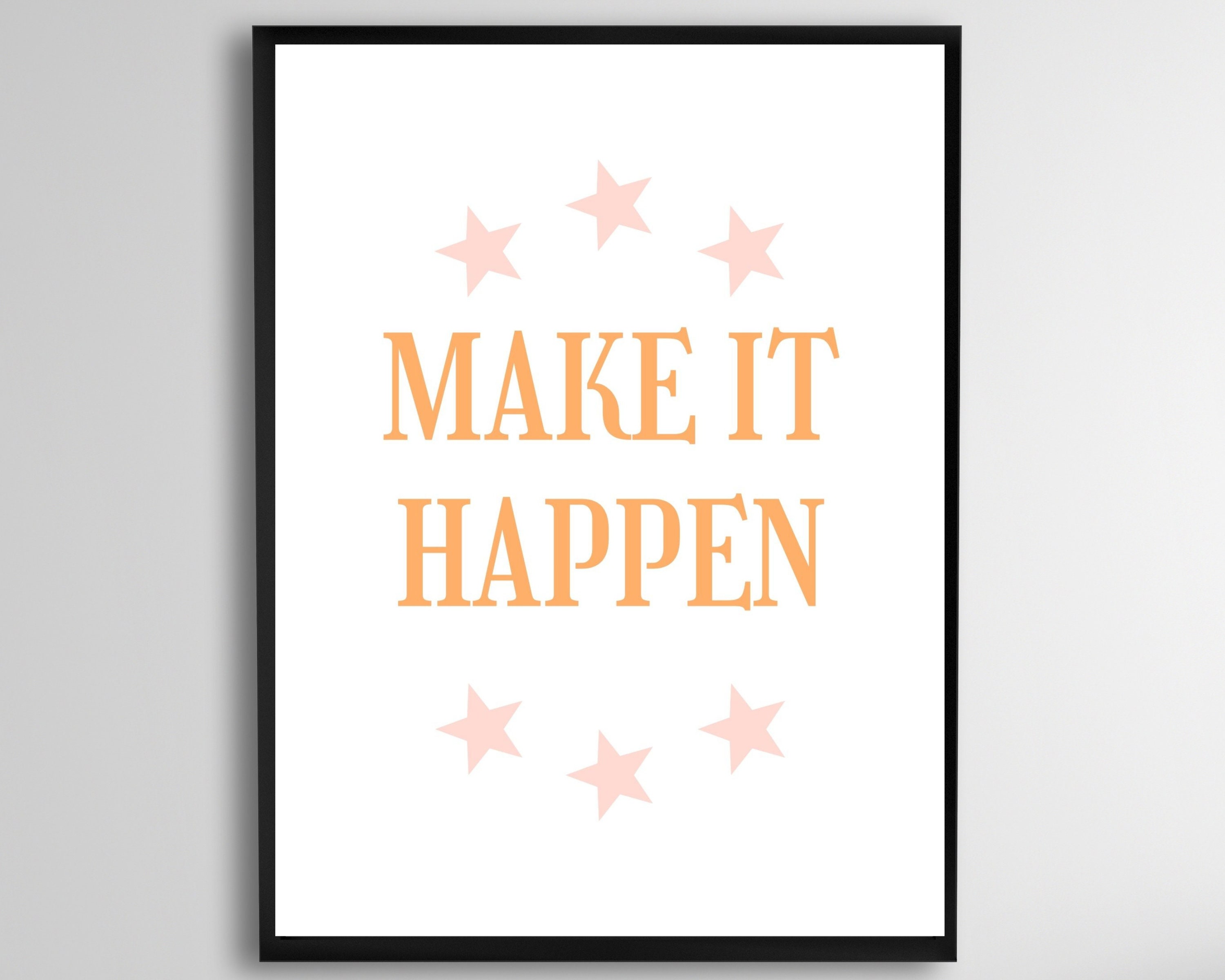Make It Happen Sign, Uplifting Poster, Fun Printable Art, Bedroom Wall ...