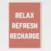 Relax Refresh Recharge Printable, Home Decor, Printable Poster, Instant ...