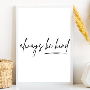 Always Be Kind Print, Always Be Kind Printable, Be Kind Print, Positive ...