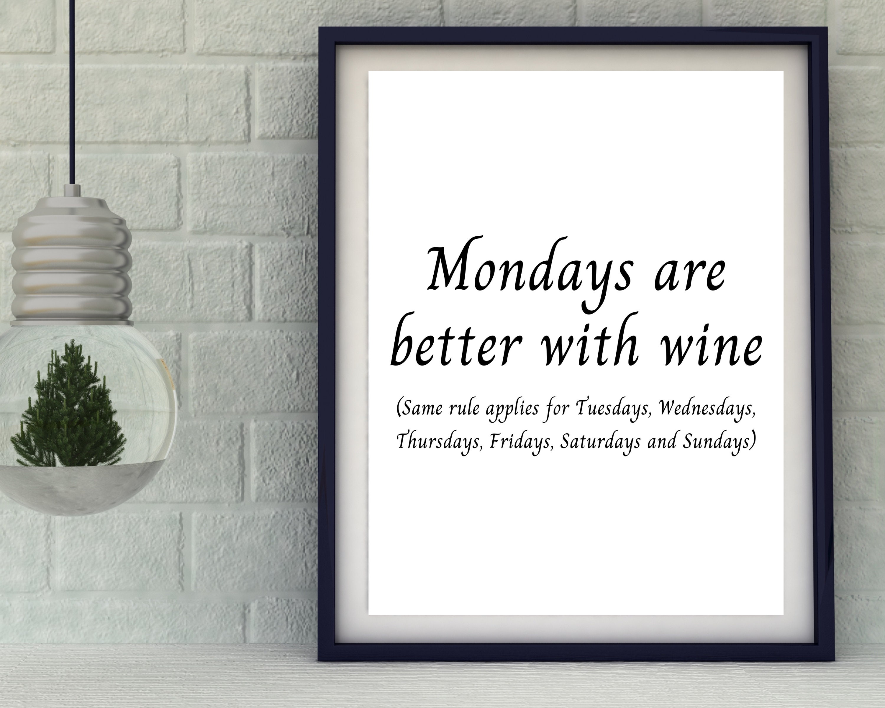 Mondays Are Better With Wine, Funny Alcohol Sign, Printable Wall Art ...