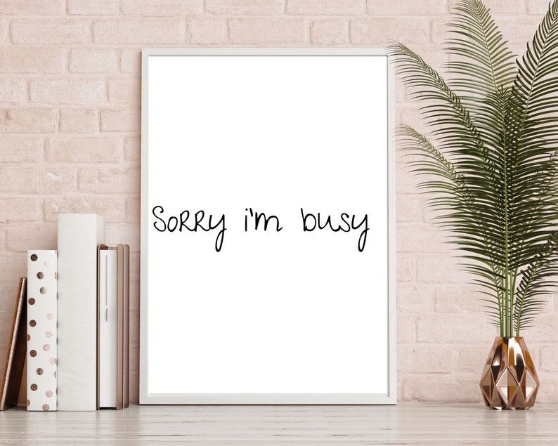 Sorry Im Busy Printable, Office Decor, Office Prints, Office Printable ...