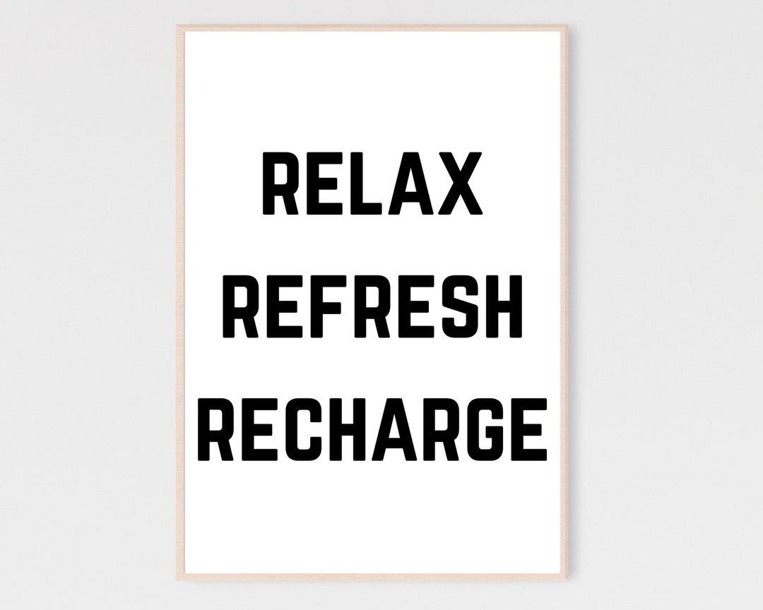 RELAX REFRESH RECHARGE, 8x10 Printable, Black and White Print, Two ...