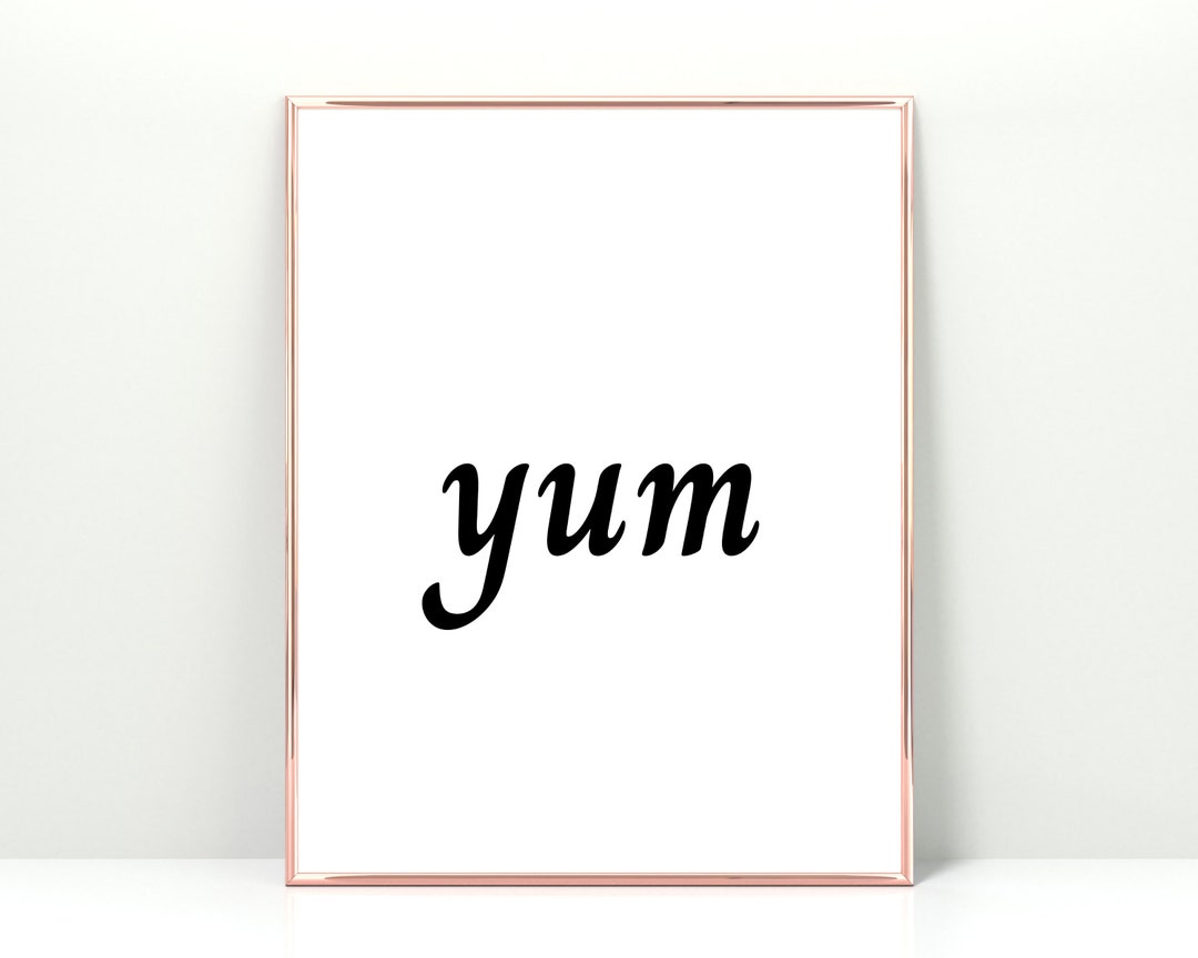 Yum Printable, Kitchen Prints, Yum Wall Art, Yum Sign, Yum Poster ...