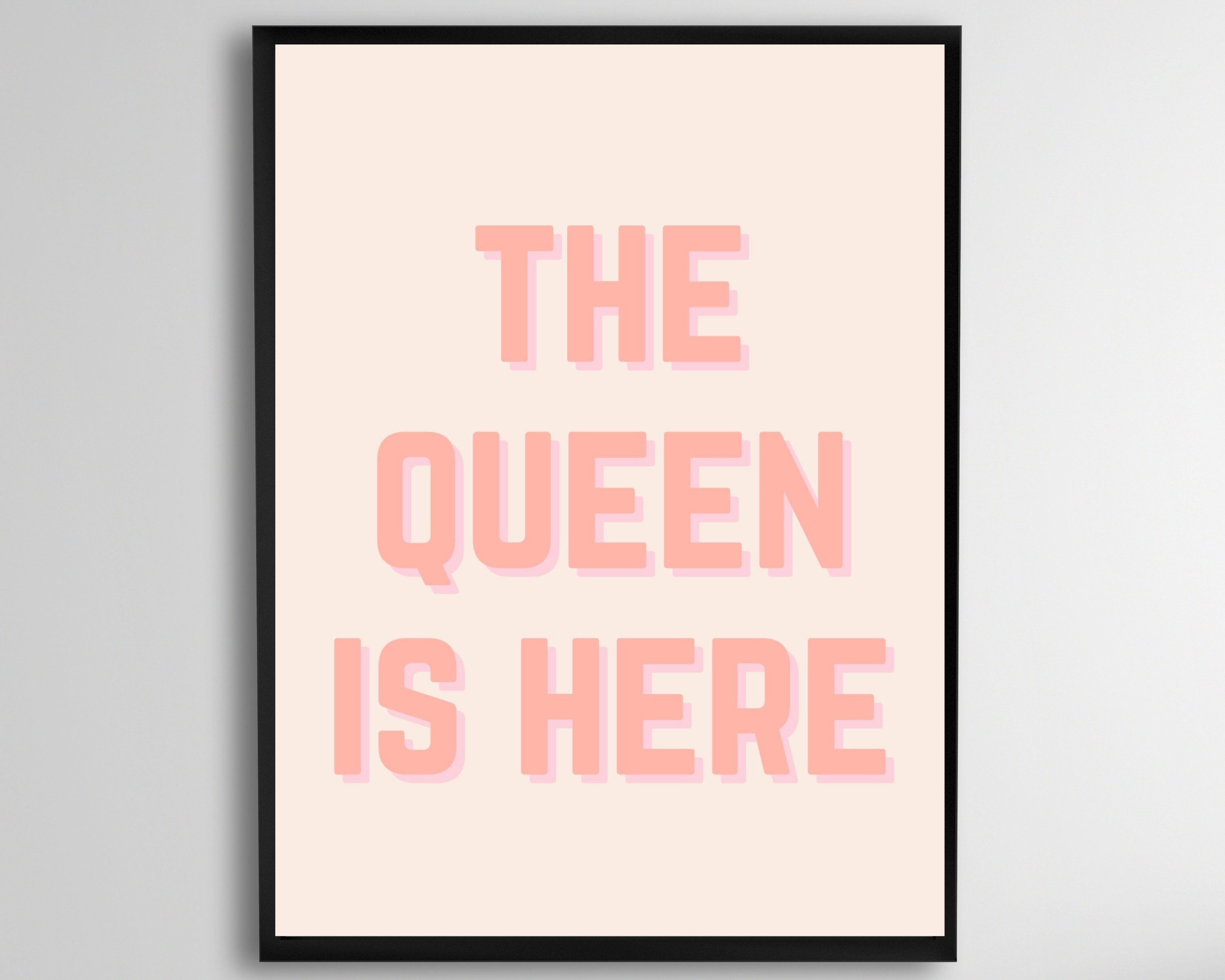 The Queen is Here Printable, Queen Poster, Printable Wall Art, Instant ...