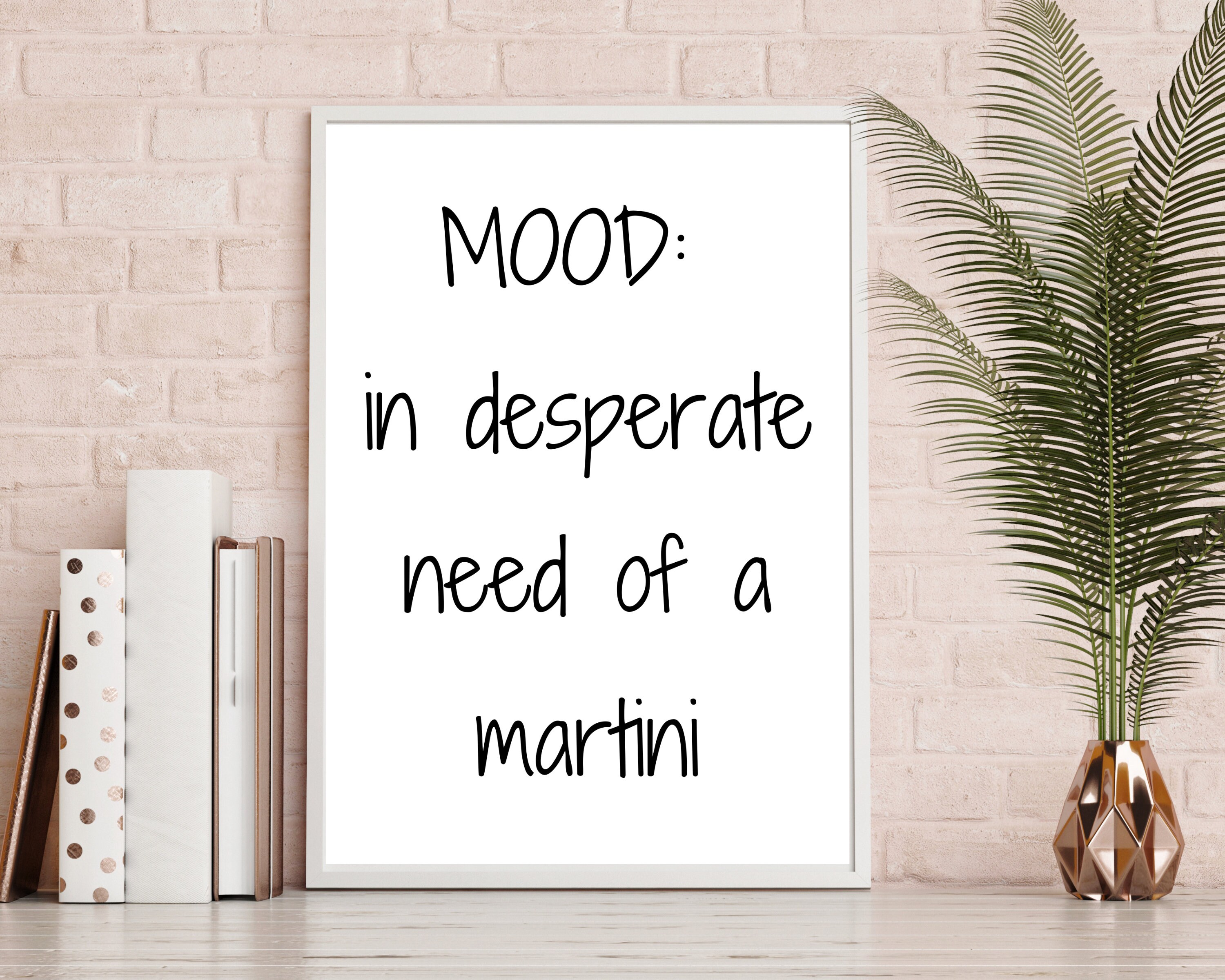 Mood in Desperate Need of a Martini, Bar Cart Printable, Cute Bar Cart ...