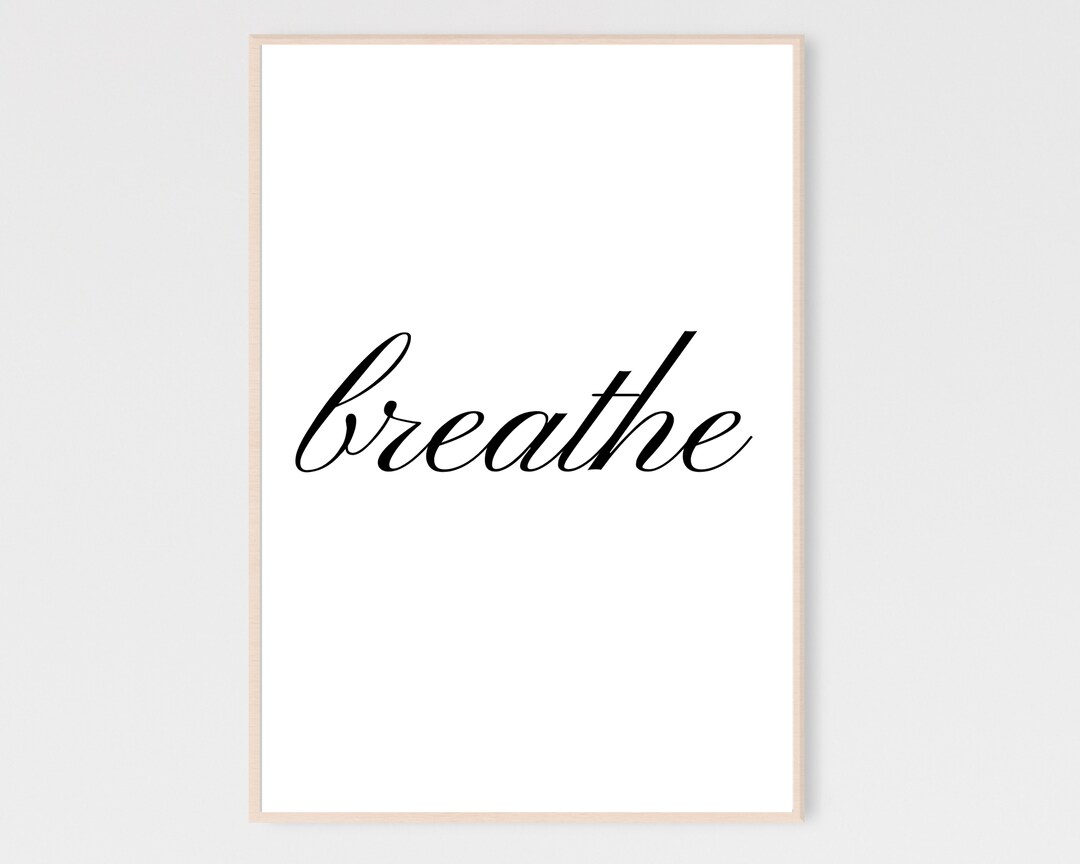 Breathe Print, Breathe Sign, Breathe Wall Art, Relaxing Printable, Home ...