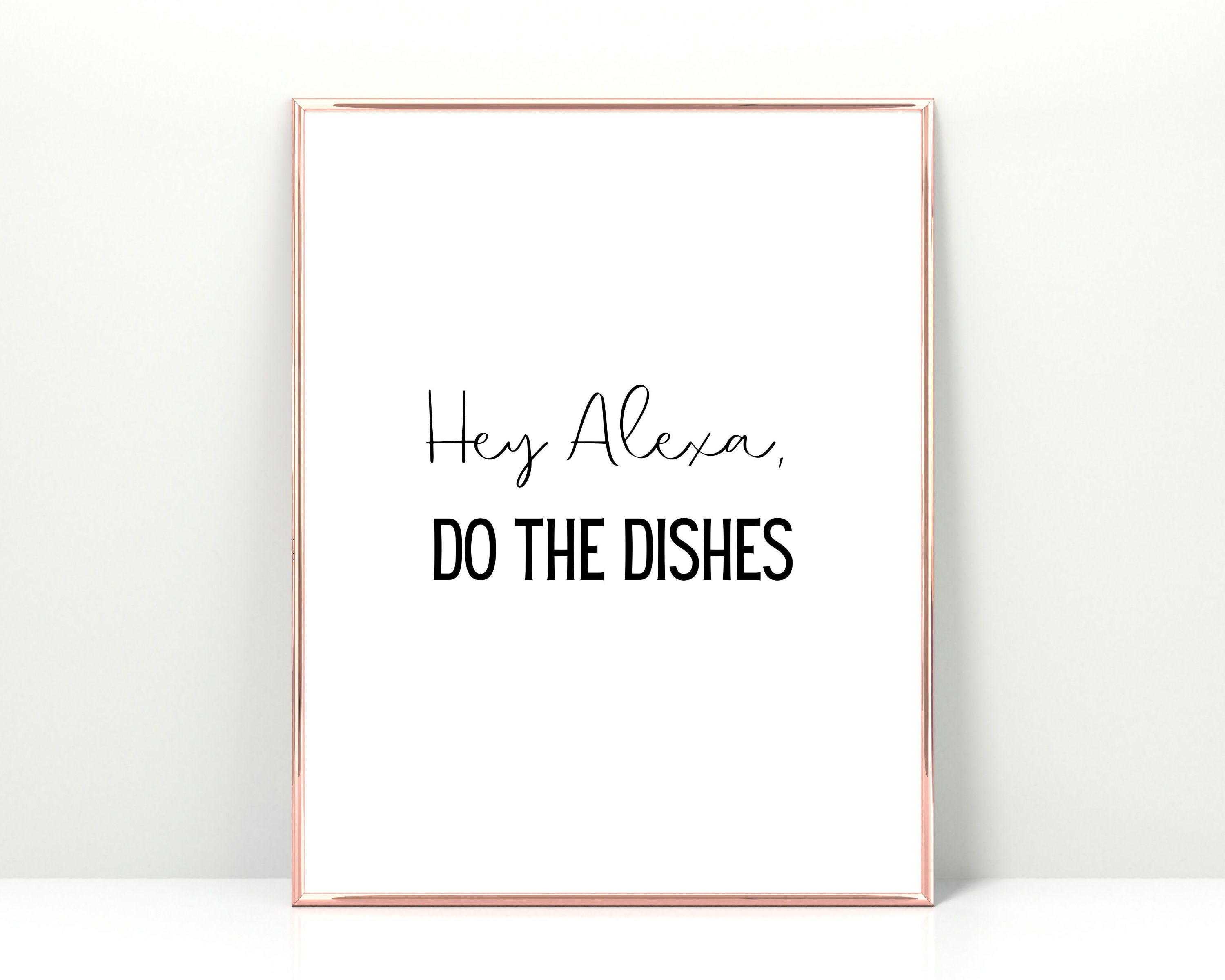 Hey Alexa Do the Dishes Printable, Funny Kitchen Print, Alexa Print ...