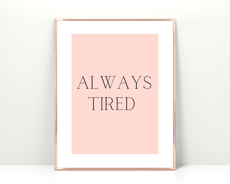 Always Tired Sign, Cute Decor for Girls Dorm, Feminine Office Desk ...