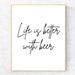 Life is Better With Beer Sign, Beer Printable, Bar Cart Sign, Bar Cart ...