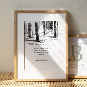 Rivers Know This: There is No Hurry. We Shall Get There Some Day ...