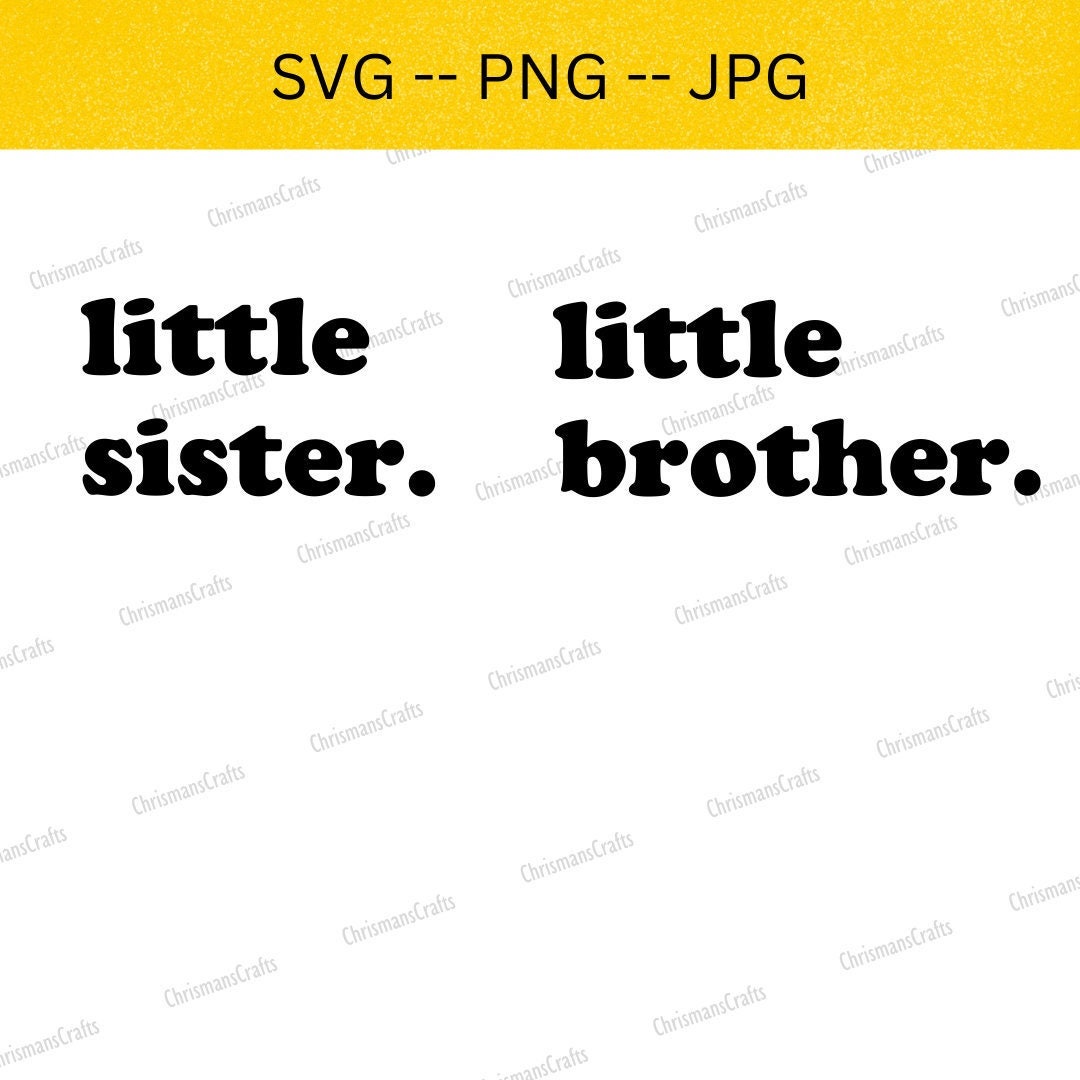 Little Sister Svg, Little Brother Svg, Sibling Shirt Ideas, Baby ...