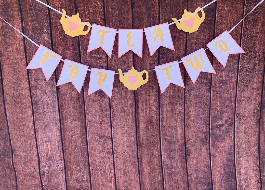Tea Party Banner, Tea Party, Tea for Two Banner, Tea Party Decor, Tea ...