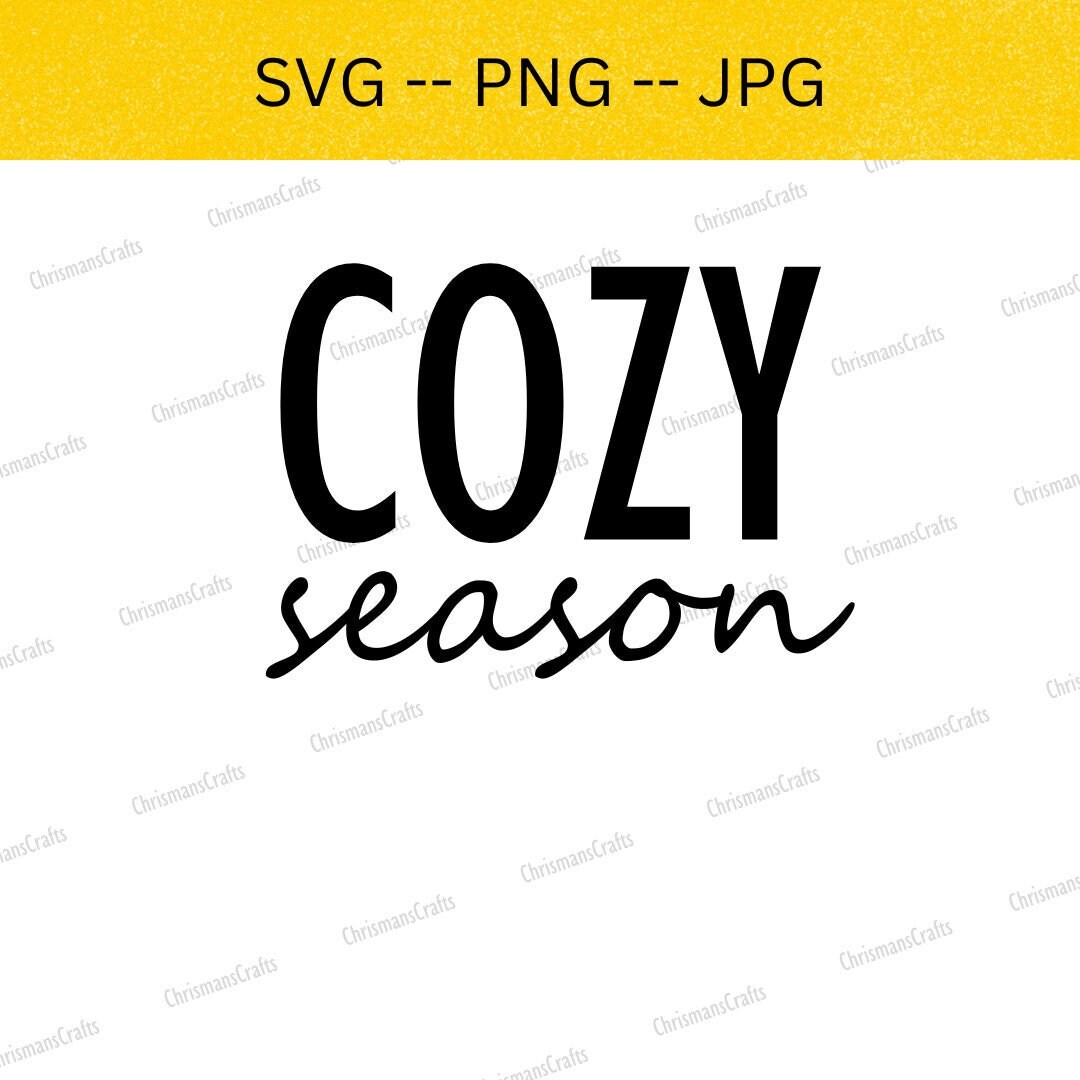 Cozy Season Svg Cozy Vibes Svg Cozy Sublimation Design Get Cozy Svg