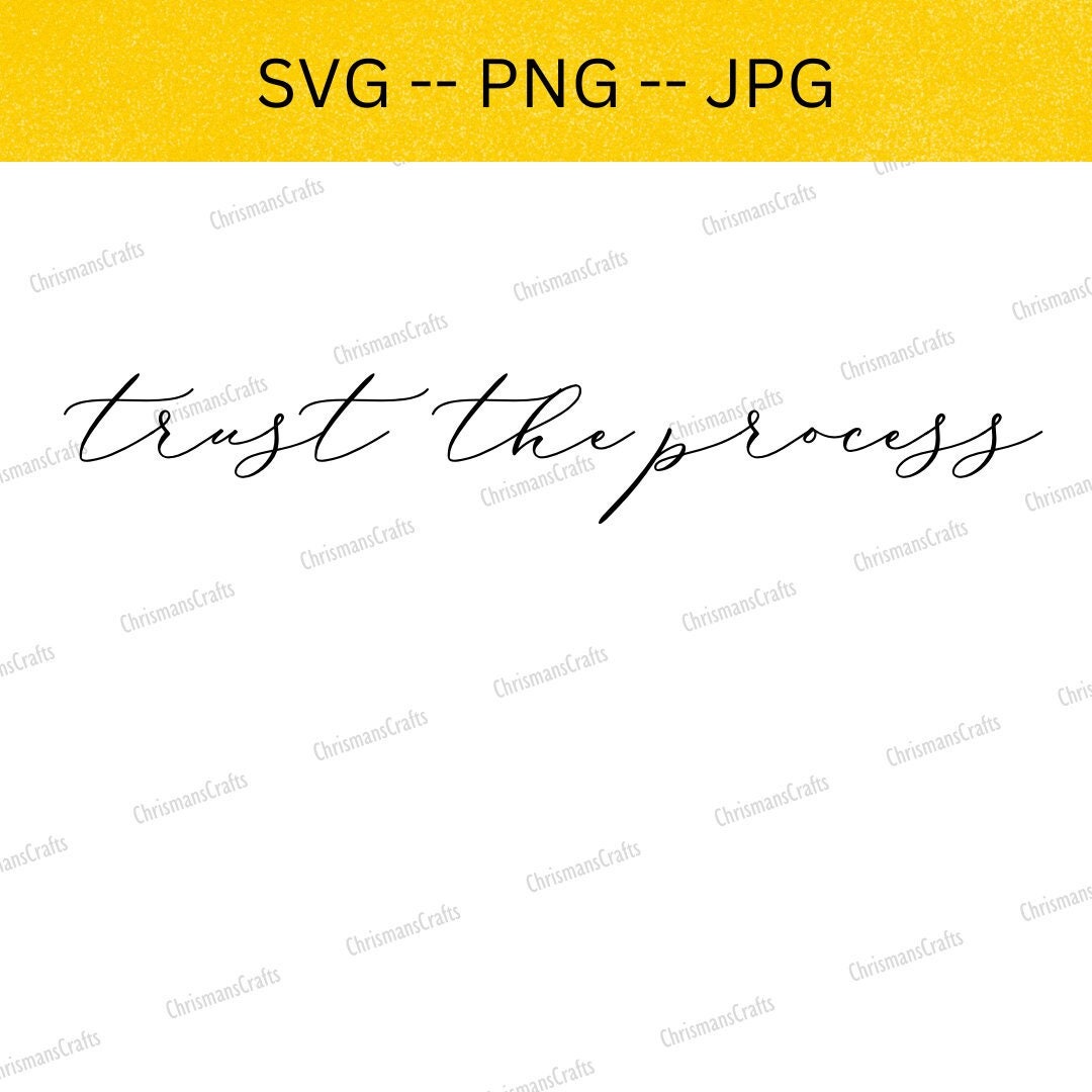 Trust the Process Svg, Trust the Process Shirt, Trust the Process ...