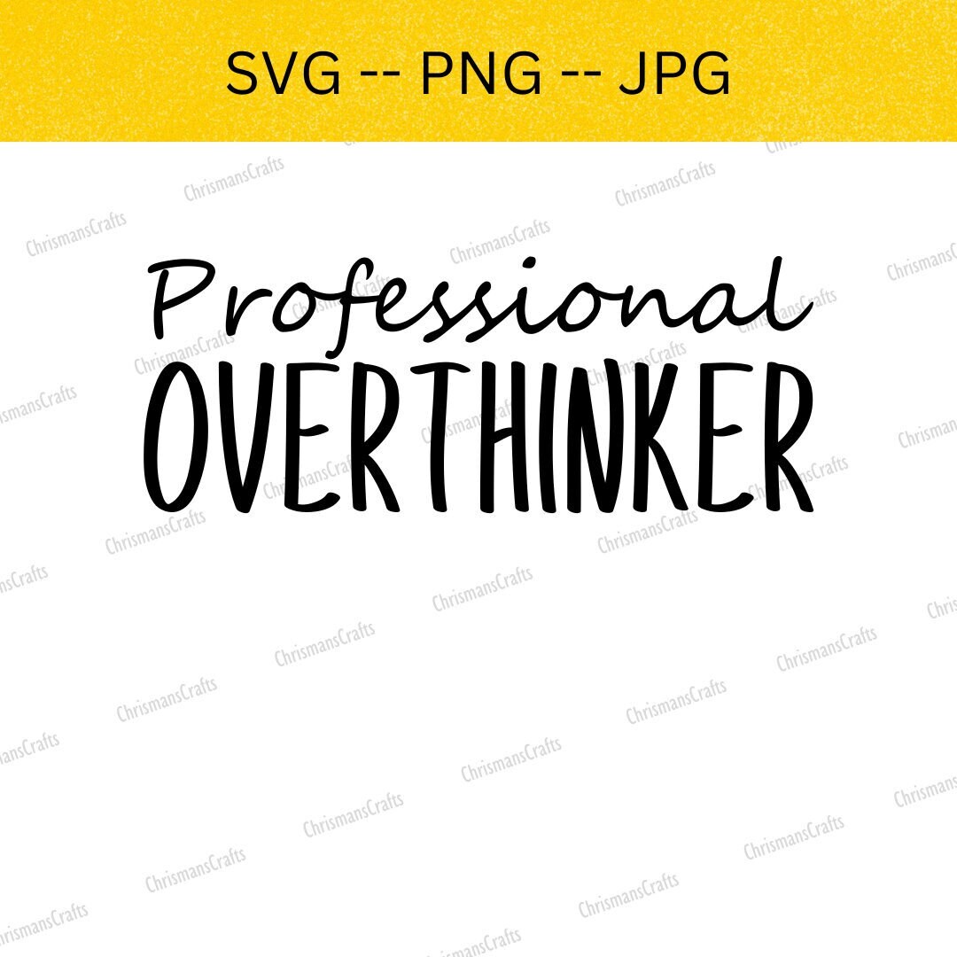 Professional Overthinker Svg, Professional Overthinker Shirt, Funny Svg ...