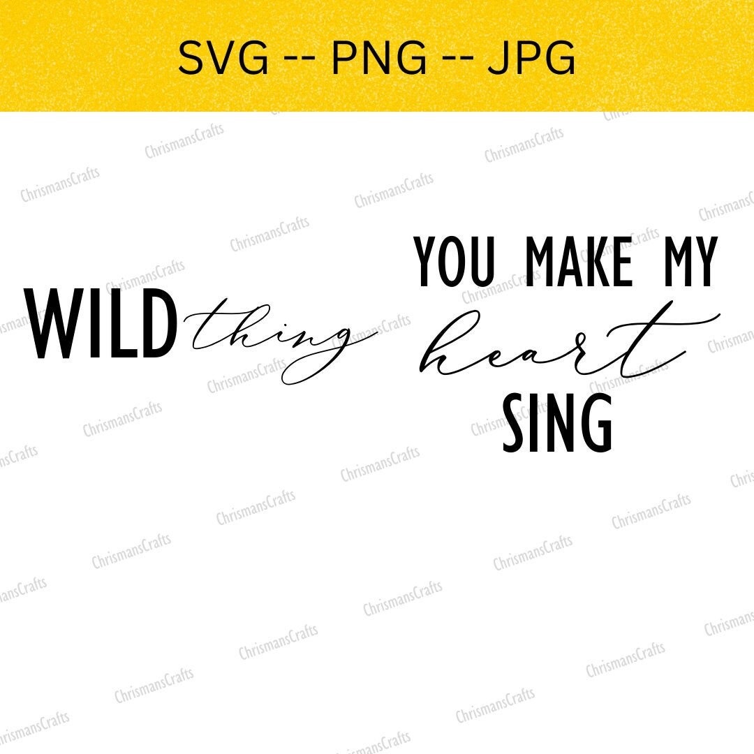 Wild Thing Svg, Wild Thing You Make My Heart Sing Svg, Svg Bundle ...