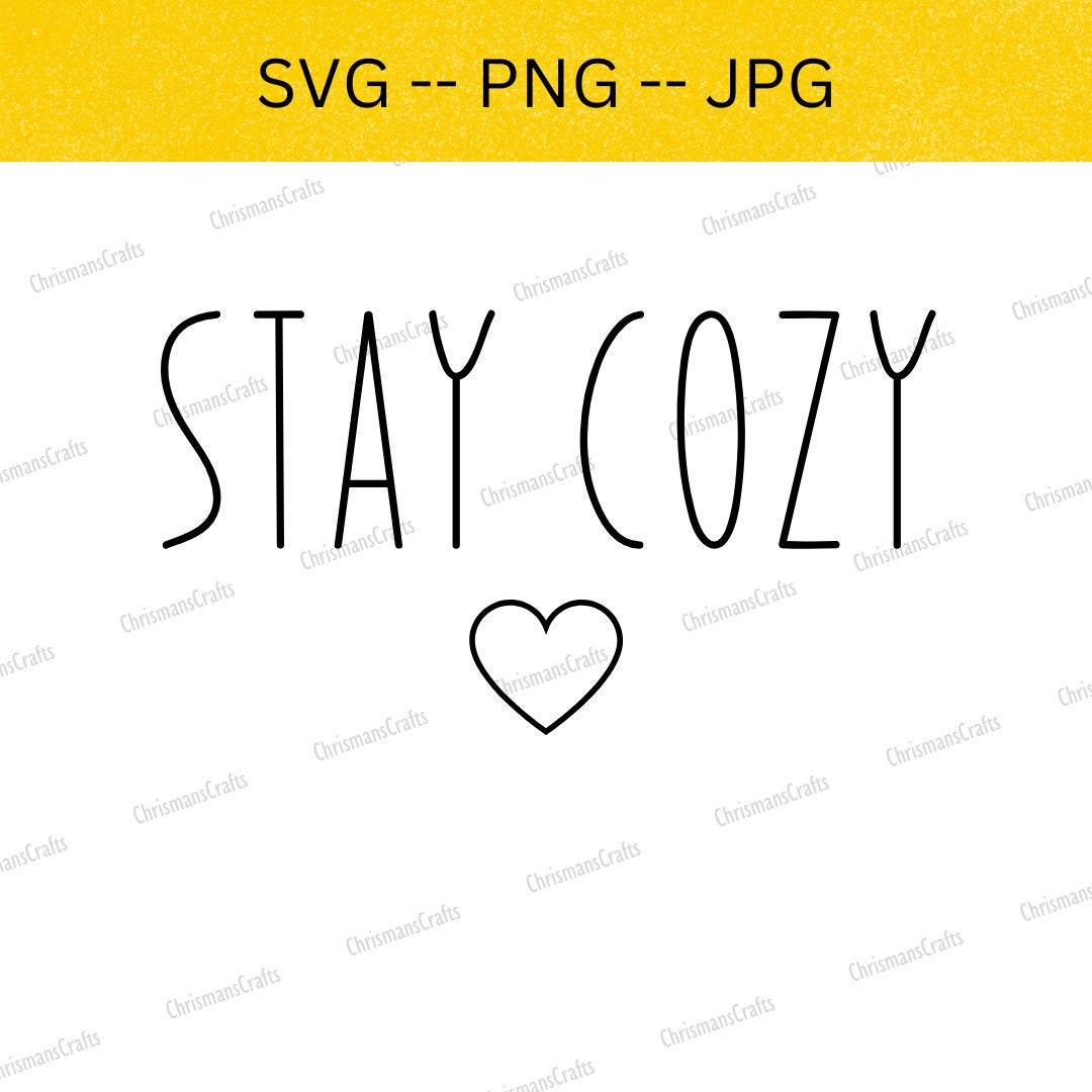 Stay Cozy Svg, Stay Cozy Shirt Svg, Stay Cozy Png, Stay Cozy Tumbler ...