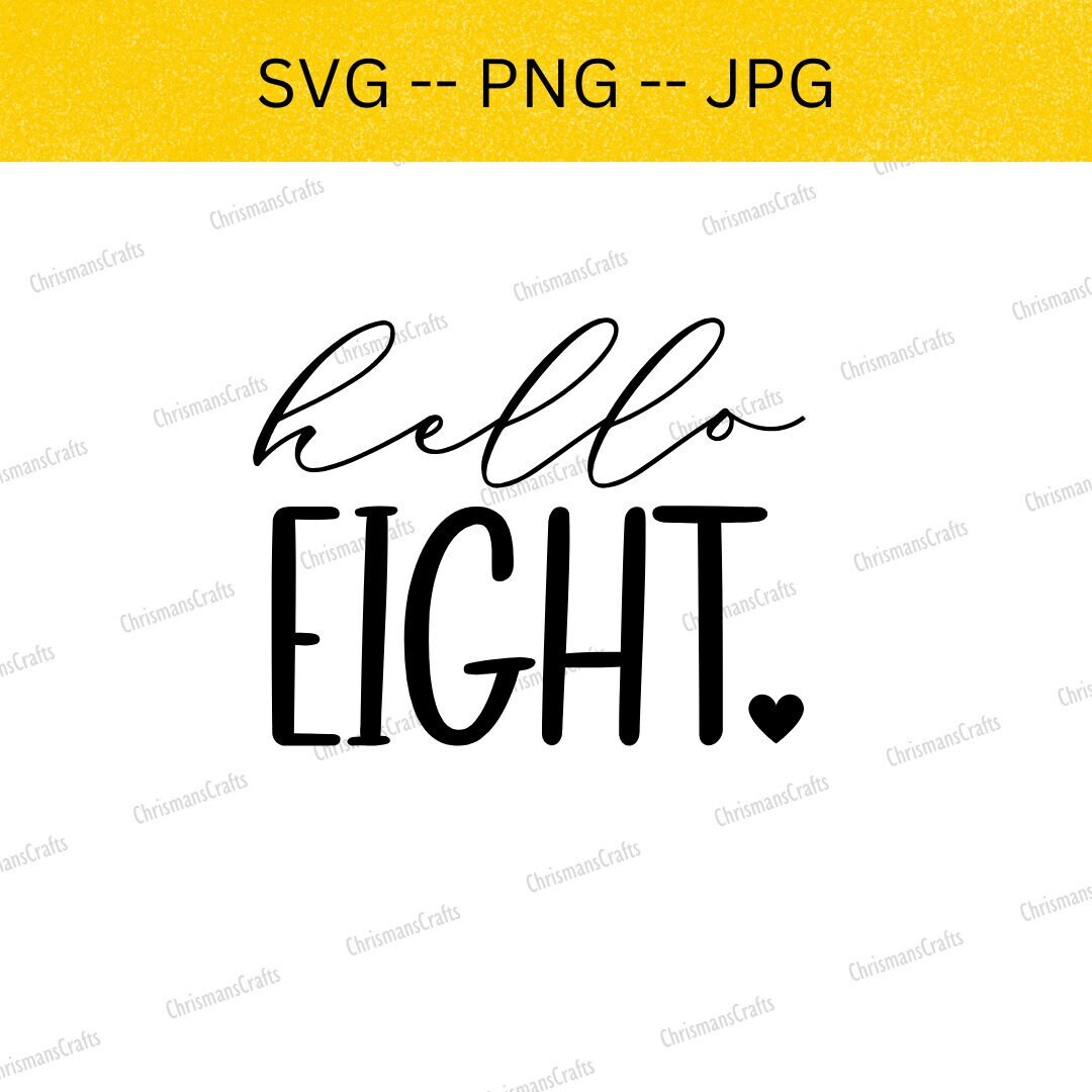 Hello Eight Svg, Hello Eight Shirt, Kids 8th Birthday Shirt, 8th ...