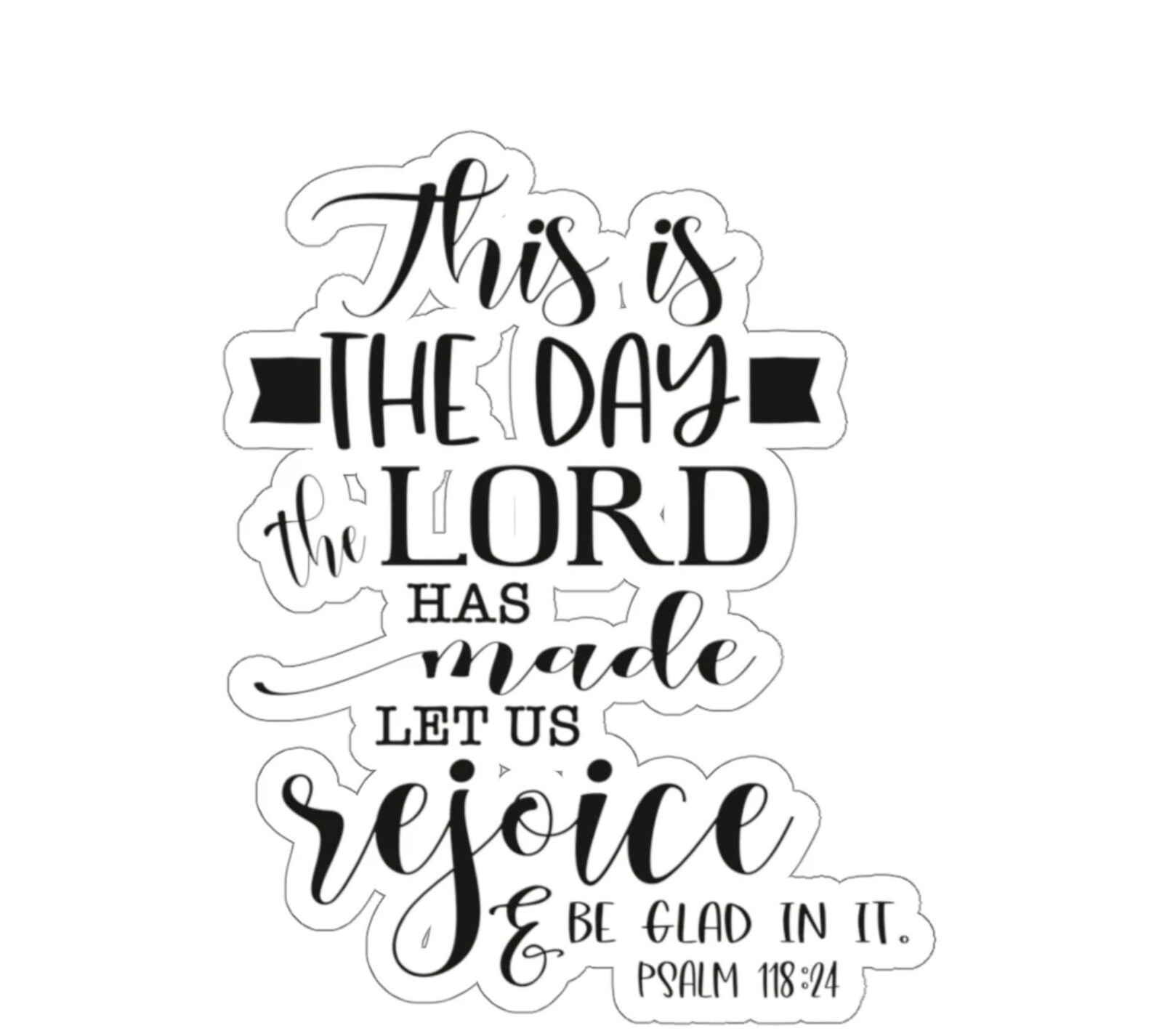 This is the Day the Lord Has Made Sticker Psalm Bible Verse - Etsy