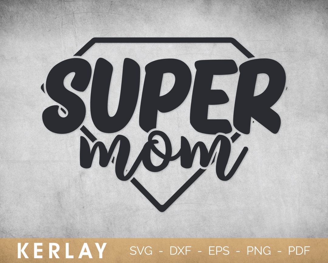 Super Mom SVG Instant Download Commercial Use Printable Vector Clip Art ...