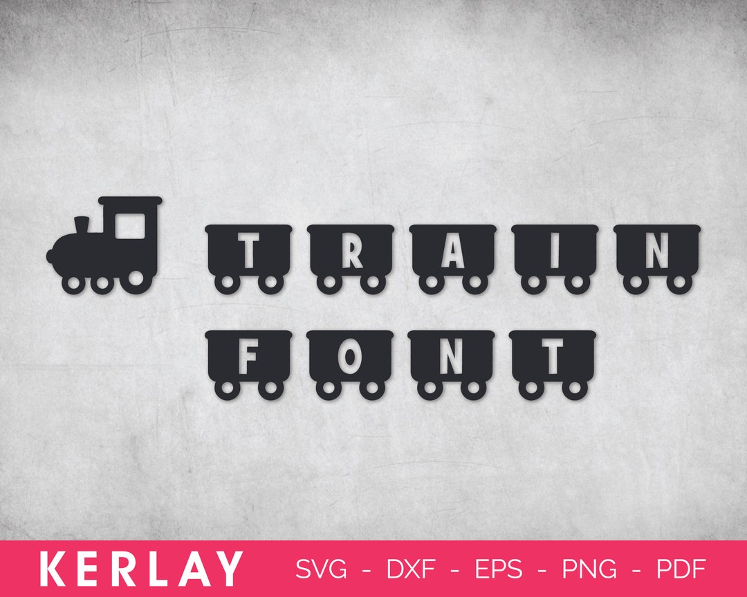 Train Font SVG Instant Download Commercial Use Printable Vector Clip ...