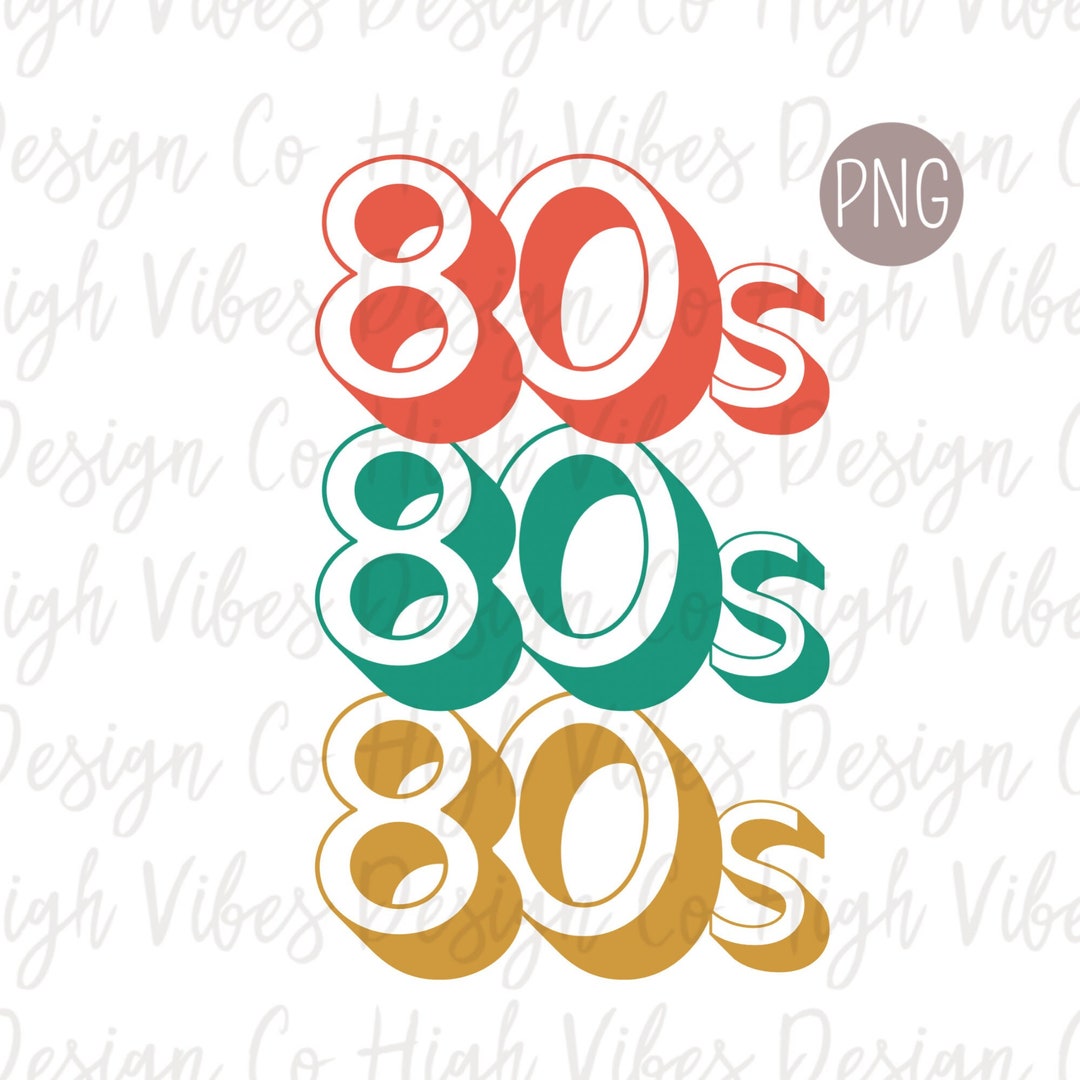 80s Eighties PNG SVG Digital Download Best Seller Graphic - Etsy