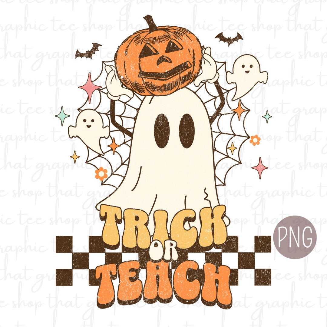 Trick or Teach PNG, Digital Download, Halloween Teacher Best Seller ...
