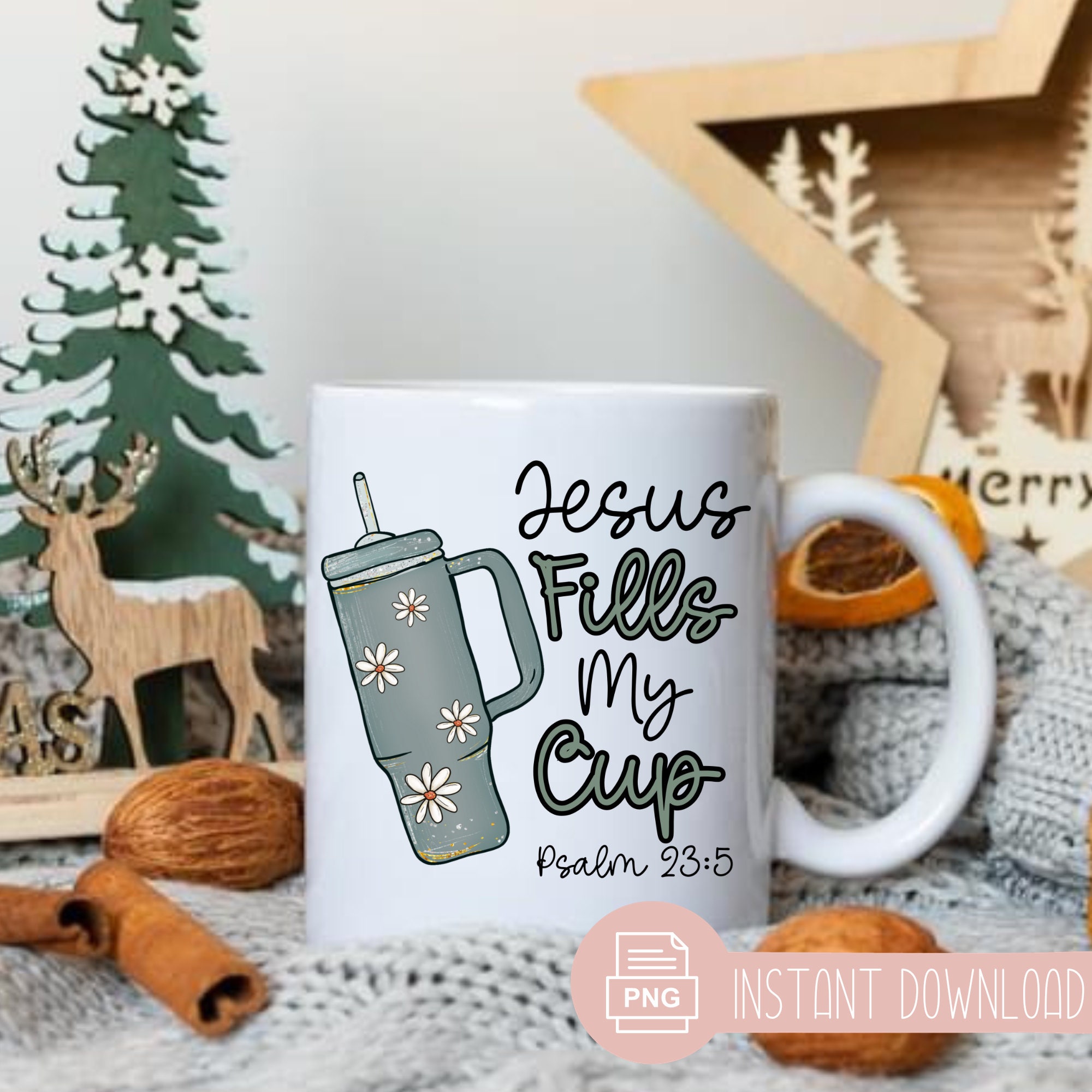 Jesus Fills My Cup PNG Bundle, Psalm 23:5 Digital Download, Faith ...