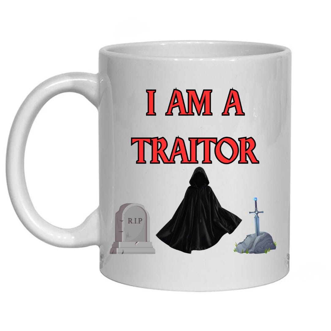 I Am A Traitor Mug, Faithful of a Traitor - Etsy