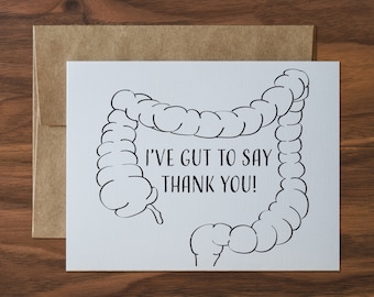I've Gut to Say Thank You Thank You Card, Doctor, Nurse ...