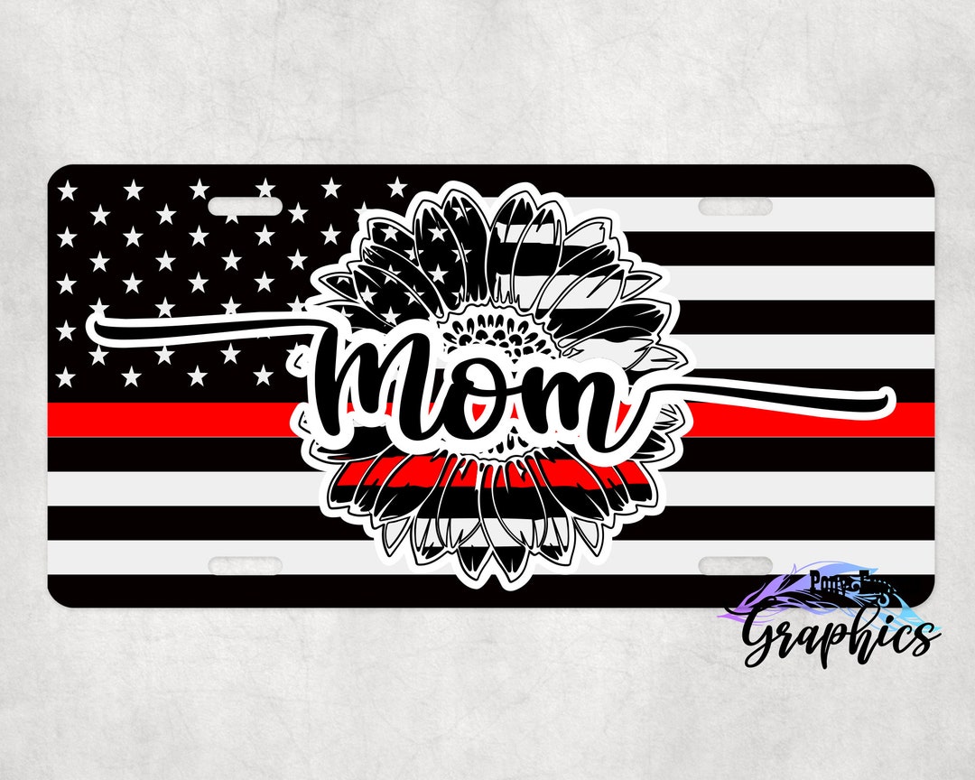 Fire Mom License Plate, Thin Red Line License Plate, Sunflower Vanity ...