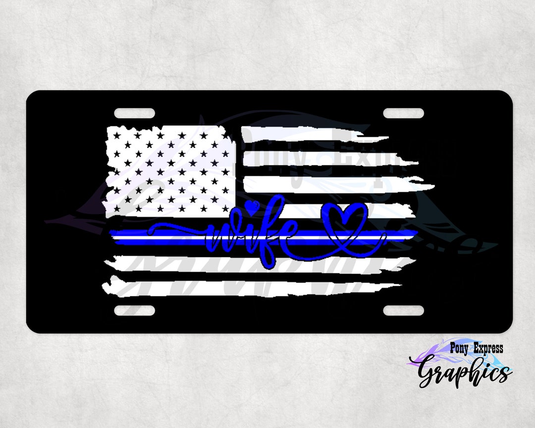 EMT Wife Front License Plate, Cute Thin Blue and White Line Distressed ...