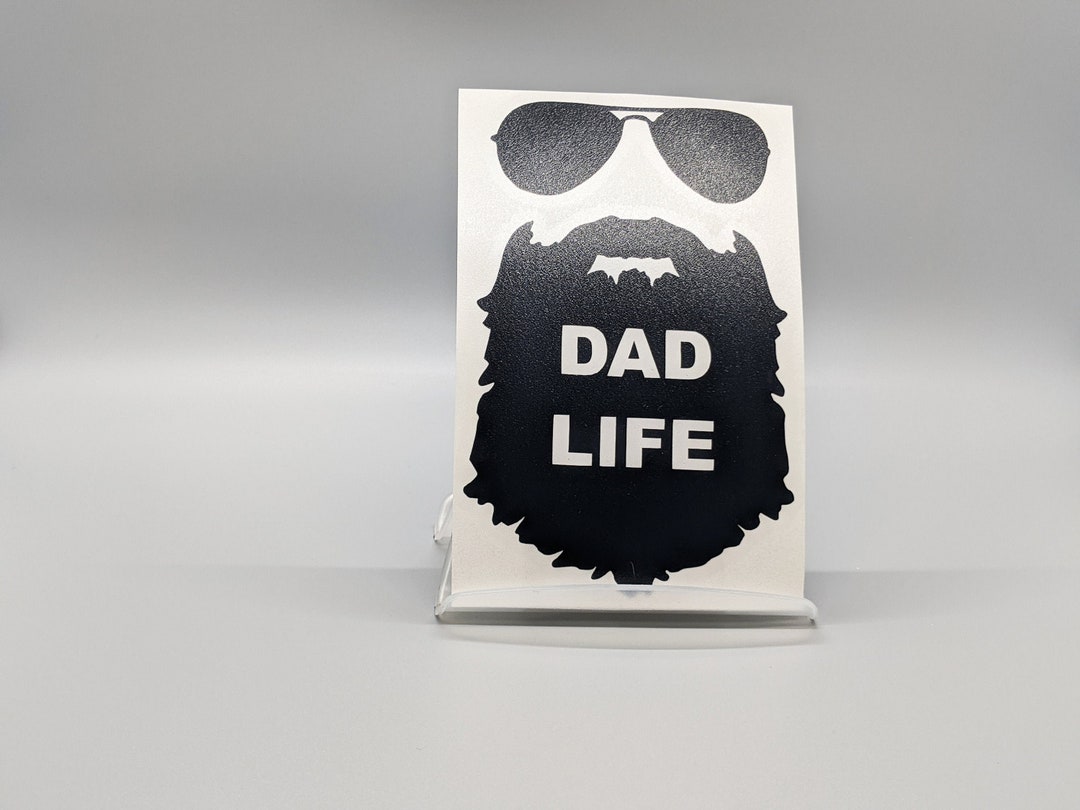Dad Life Decal, Beard Sticker, Fathers Day Gift From Kids, Dad Birthday ...