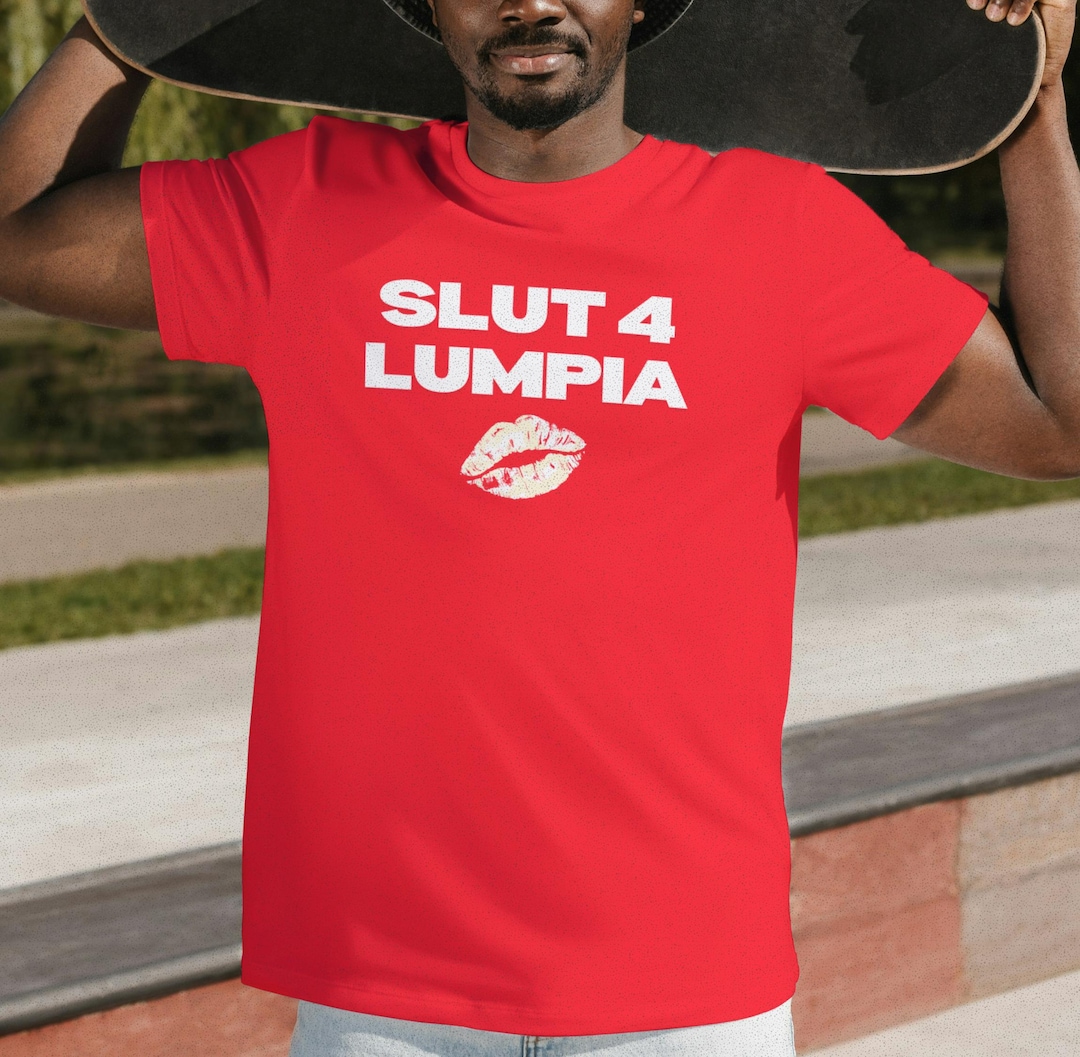 Sl*t 4 Lumpia Meme Shirt, Inappropriate Shirt, Funny Filipino Shirt ...