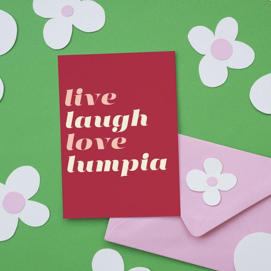 Live Laugh Love Lumpia Funny Filipino Greeting Card & Envelope ...