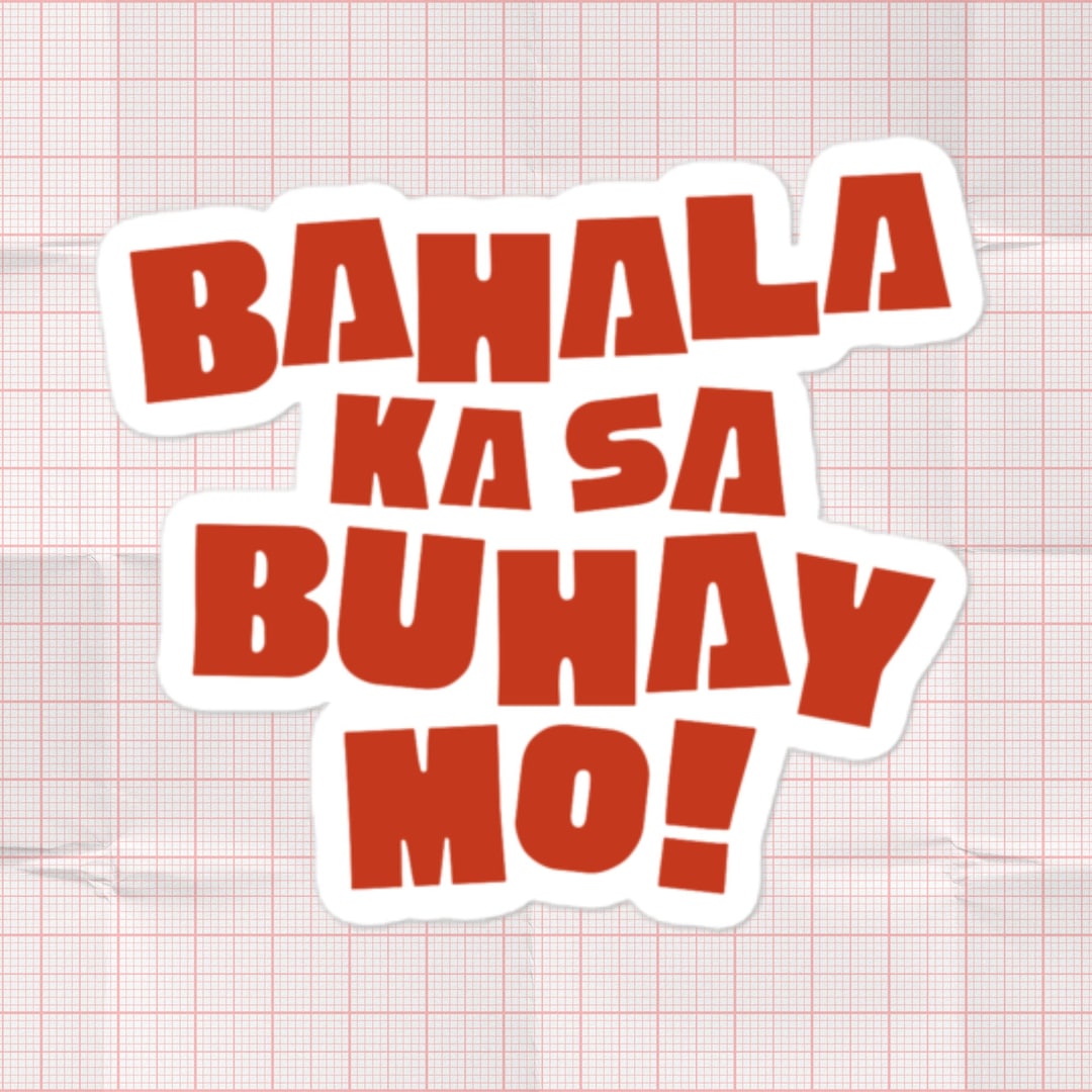 Philippines Bahala Ka Filipino Funny Sticker - Tagalog Laptop Car Decal ...