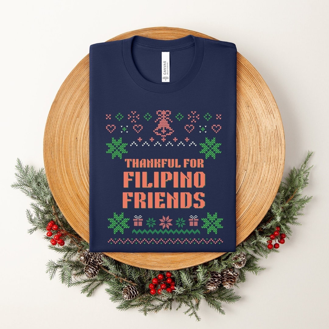 Thankful for Filipino Kaibigan Friends Friendsgiving Shirt, Funny ...