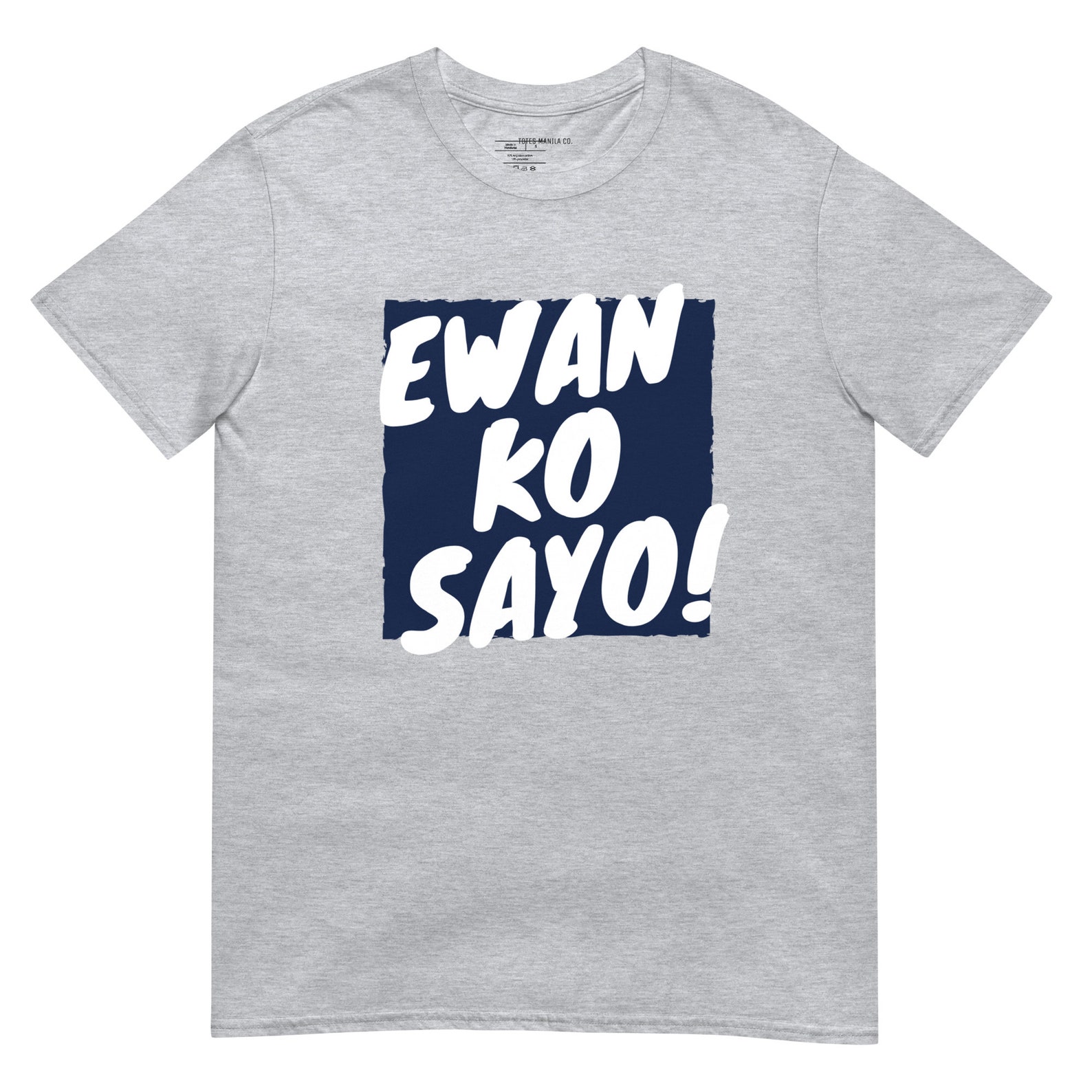 Ewan Ko Sayo Funny Filipino Shirt Filipino Jokes Philippines - Etsy