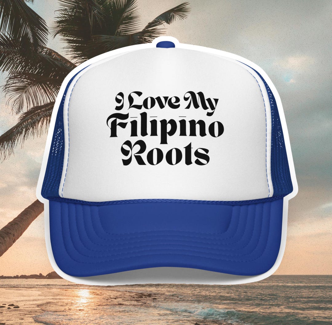 Filipino Cap - Love My Filipino Roots Trucker Hat Pinoy Pride Clothing ...