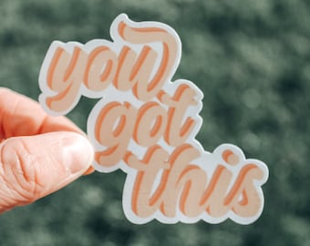 You Got This Sticker | Etsy